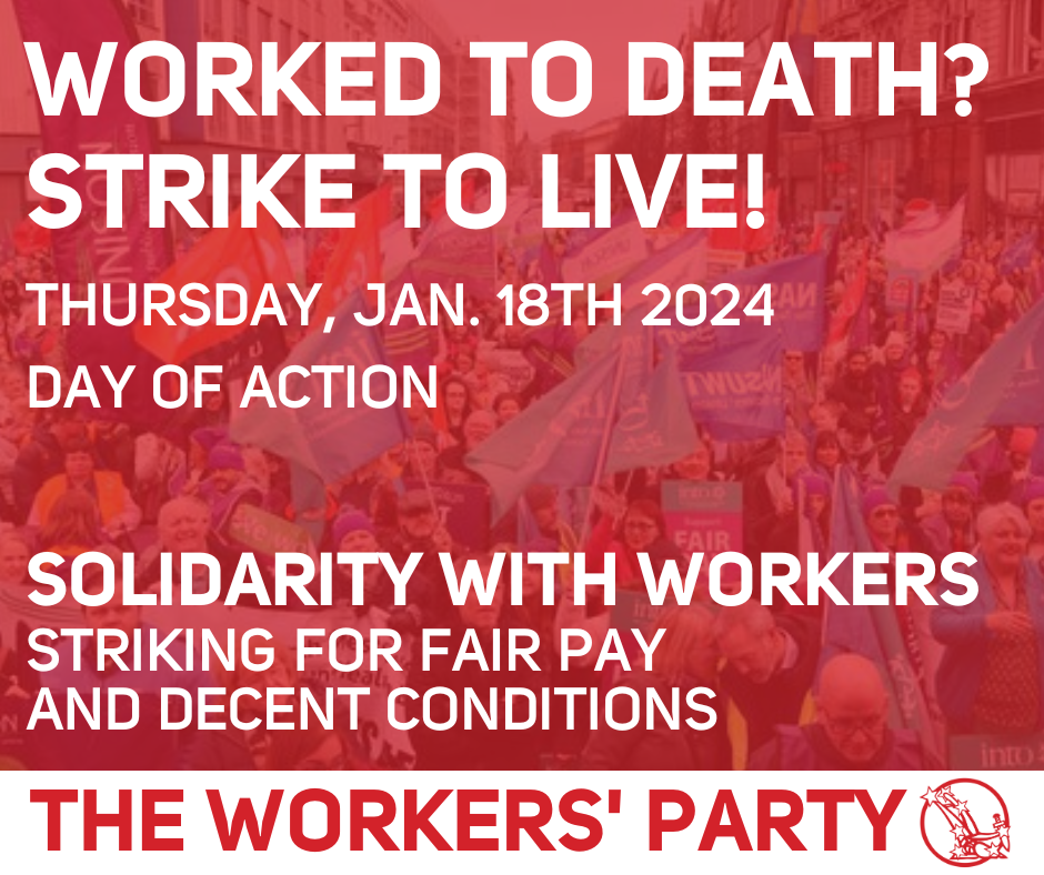 Solidarity with striking workers across the north – The Workers' Party ...